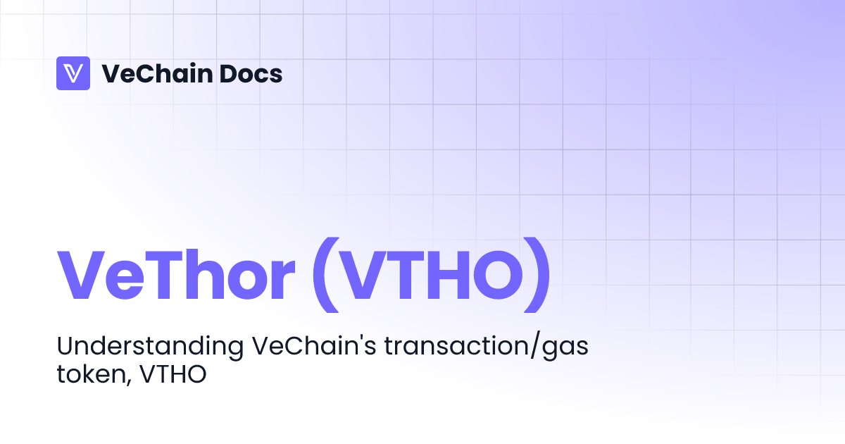 VeThor (VTHO) | VeChain Docs
