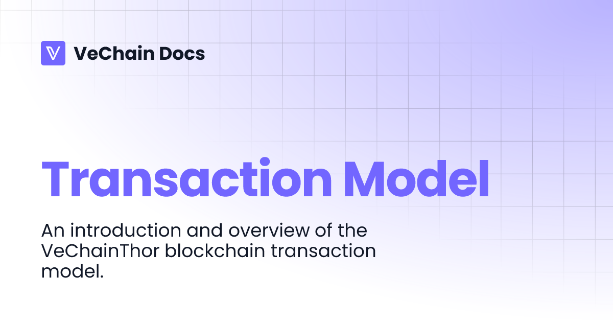 Transaction Model | VeChain Docs