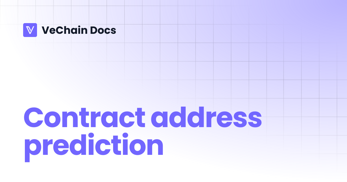 Contract address prediction | VeChain Docs