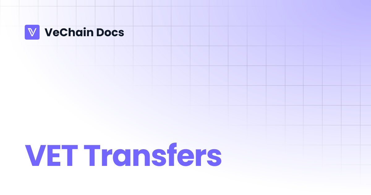 VET Transfers | VeChain Docs