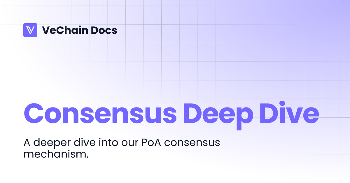 Consensus Deep Dive | VeChain Docs