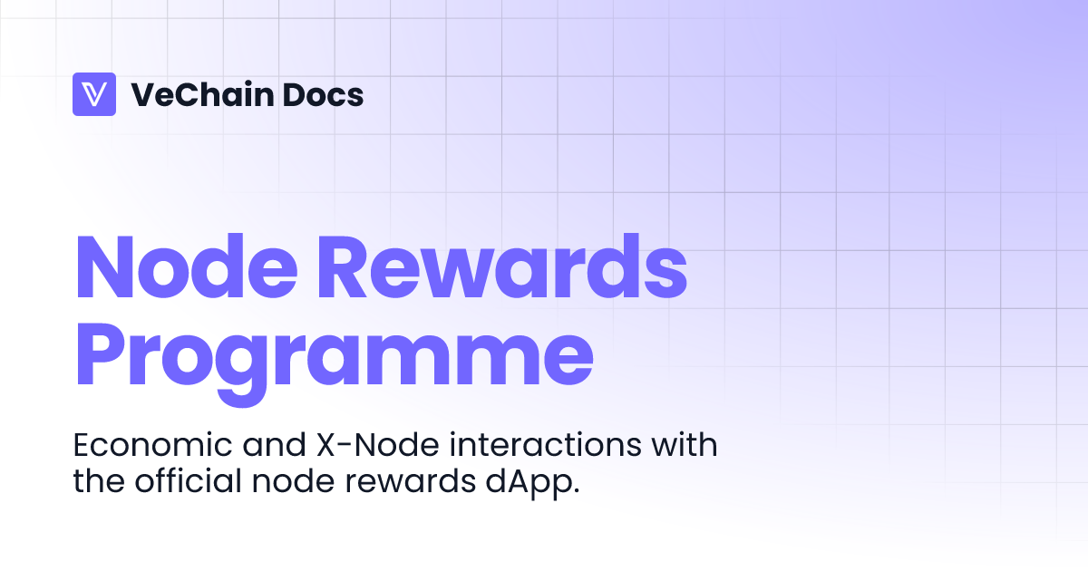 Node Rewards Programme | VeChain Docs