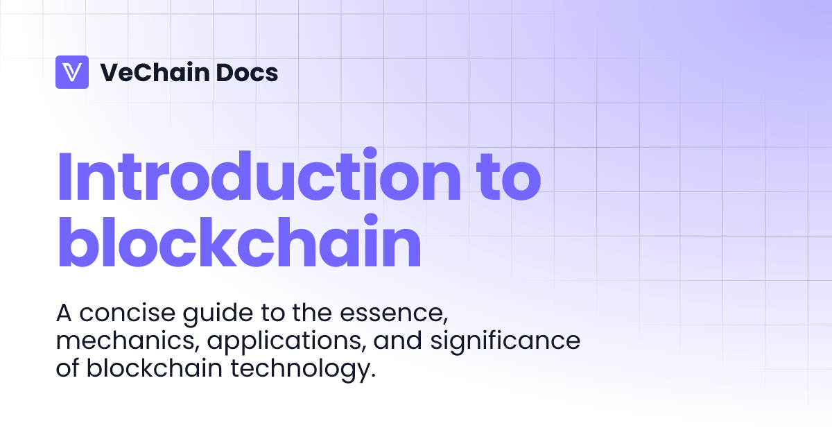 Introduction to blockchain | VeChain Docs