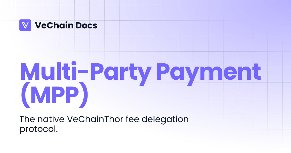 Multi-Party Payment (MPP) | VeChain Docs